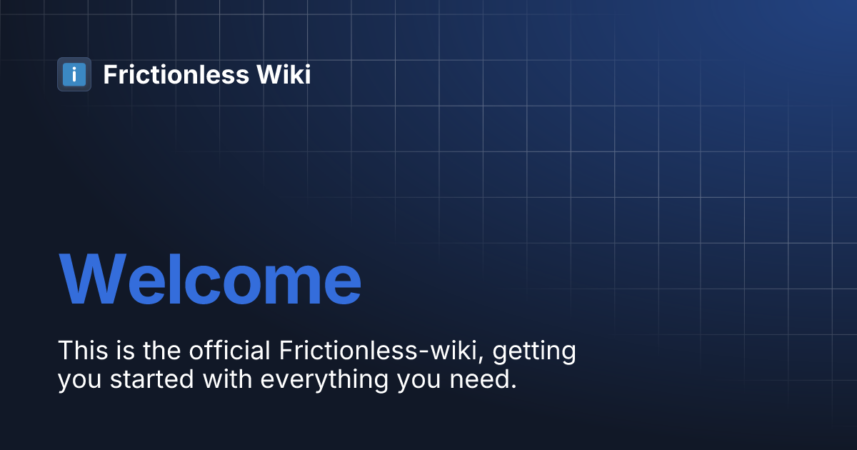 Welcome | Frictionless Wiki